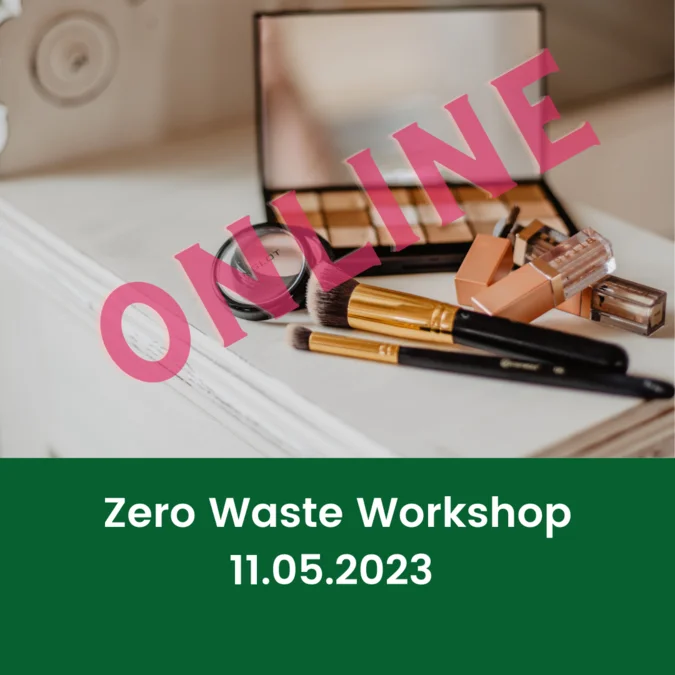 Zero Waste Workshop Schönheit, Reinigung und Kleidung | Umweltberatung ...